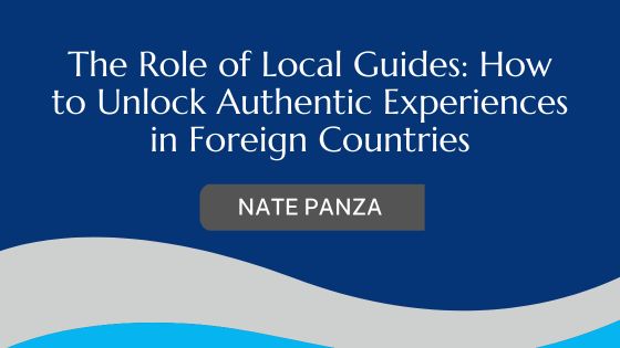 The Role Of Local Guides: How To Unlock Authentic Experiences In ...